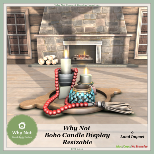 Second Life Marketplace - Why Not - Boho Candle Display -Resizable-Boxed Second Life Marketplace - Why Not - Boho Candle Display -Resizable-Boxed